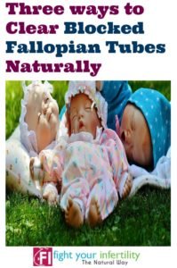 Three ways to Clear Blocked Fallopian Tubes Naturally